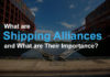 What are Shipping Alliances and What are Their Importance? | ShipLilly