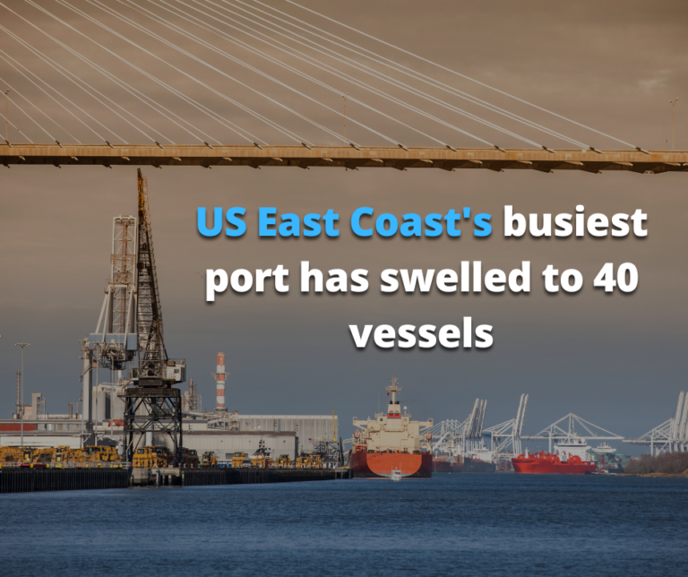 US East Coast’s Busiest Port has Swelled to 40 Vessels | ShipLilly